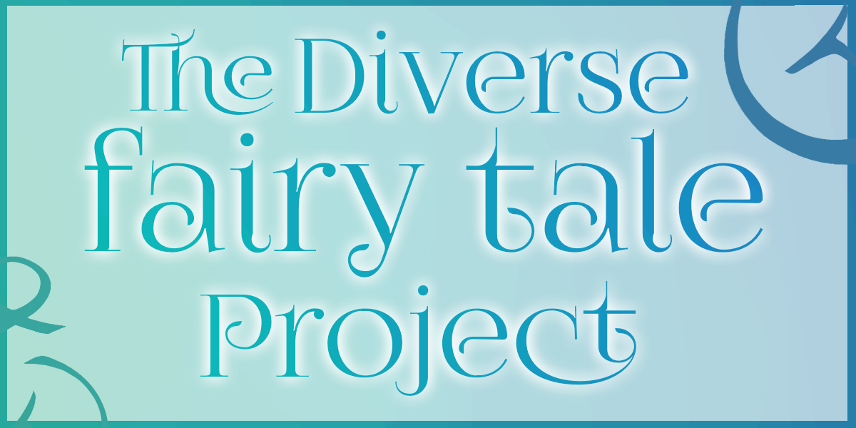 The Diverse Fairy Tale Project – Mag Mell Publishing